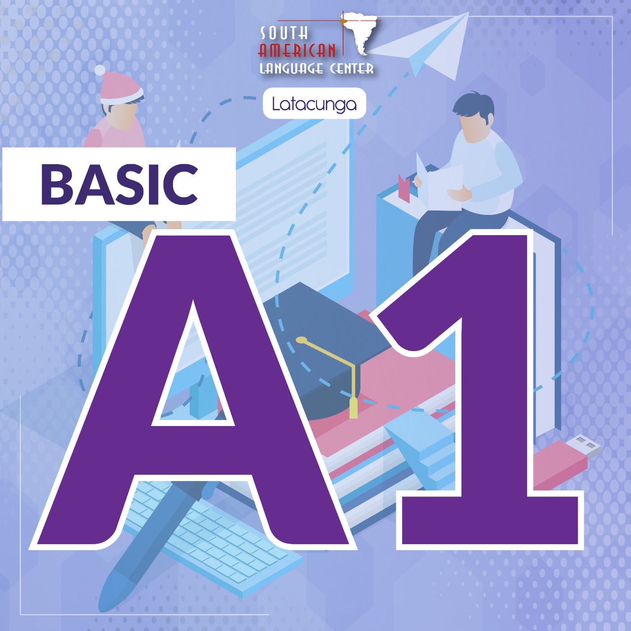 A1 Inglés Básico - South American Lenguague Center - Latacunga