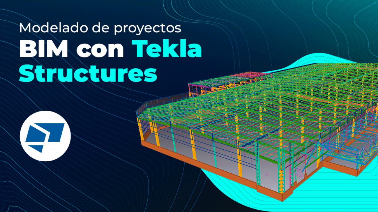 Modelado de proyectos BIM con Tekla Structures - Konstruedu