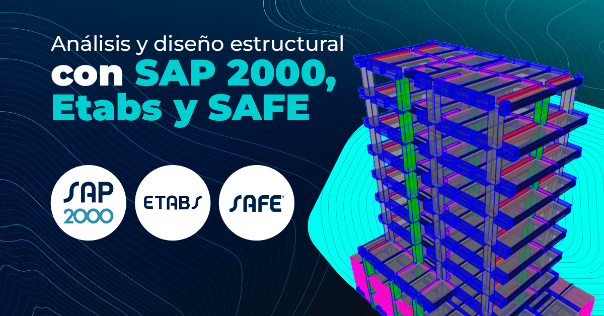 Análisis y diseño estructural con ETABS, SAP2000 y SAFE - Konstruedu